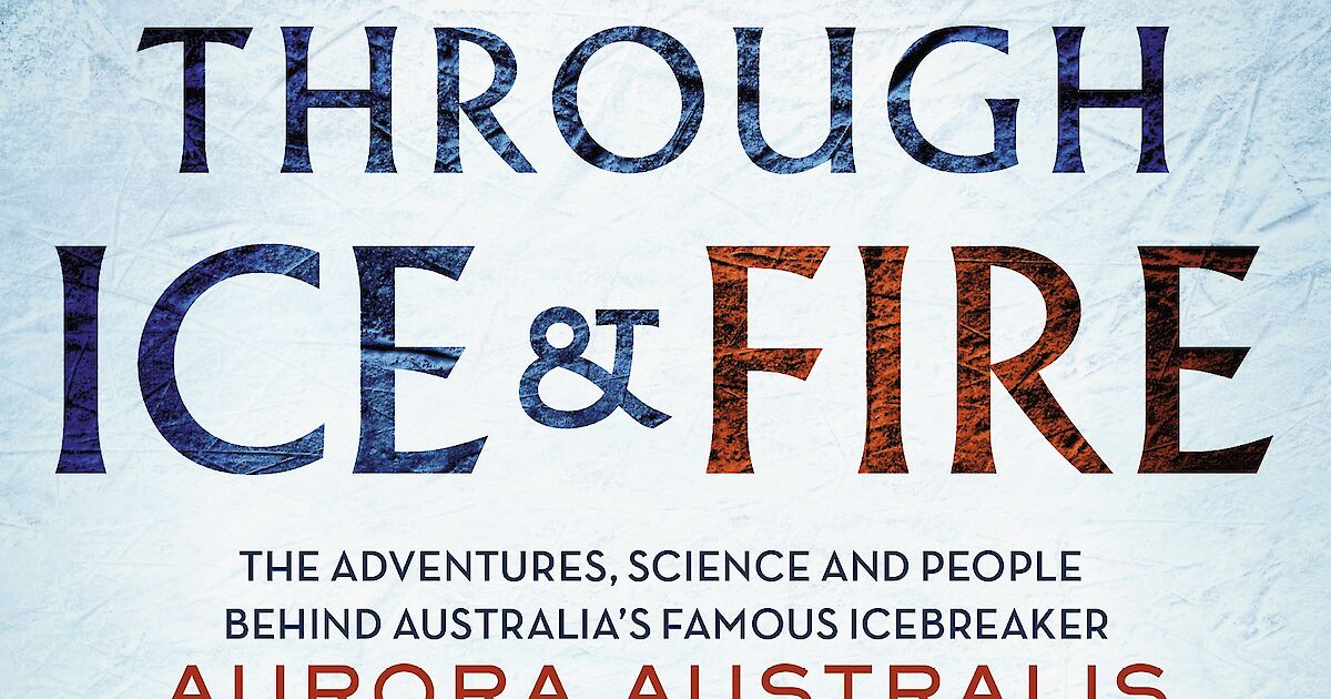 New book brings icebreaker legacy to life – Australian Antarctic ...