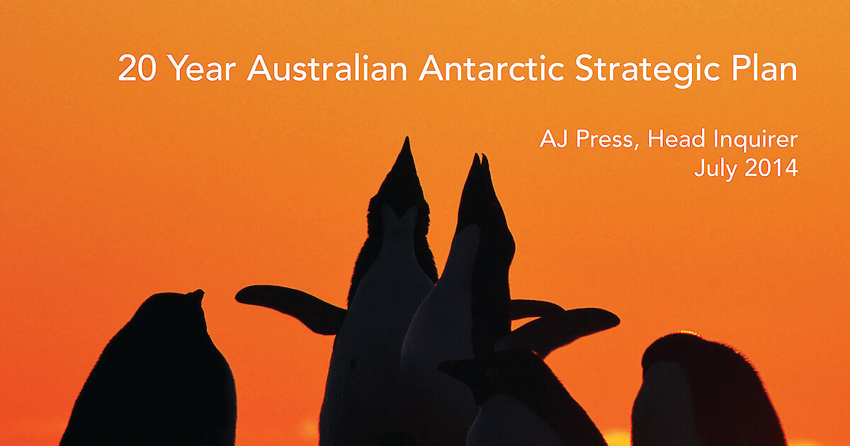 The Press Report: 20 Year Australian Antarctic Strategic Plan, 2014 ...